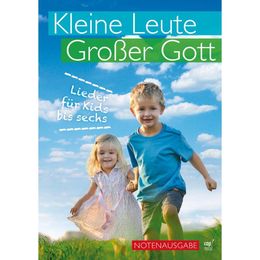 Kleine Leute, gro&szlig;er Gott (Liederbuch)