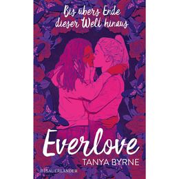 Everlove - Bis &uuml;bers Ende dieser Welt hinaus