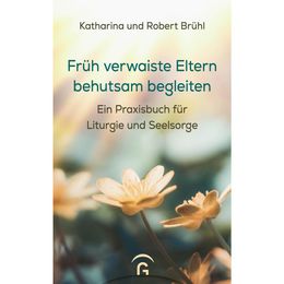 G&uuml;tersloher Verlagshaus Fr&uuml;h verwaiste Eltern behutsam begleiten