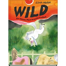 Klett Kinderbuch Wild - Ein kleines Pferd braucht Freiheit