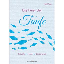 Die Feier der Taufe (1 St&uuml;ck)