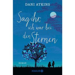 Sag ihr, ich war bei den Sternen