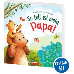 So toll ist mein Papa!