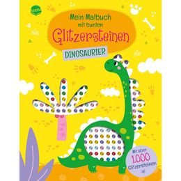 Mein Malbuch mit bunten Glitzersteinen. Dinosaurier (Mit &uuml;ber 1.000 Glitzerstein...