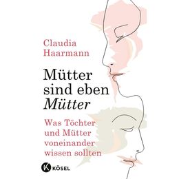 K&ouml;sel-Verlag M&uuml;tter sind eben M&uuml;tter