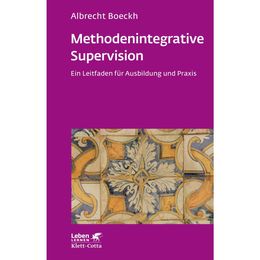 Methodenintegrative Supervision (Leben lernen, Bd. 210)