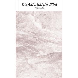 Die Autorit&auml;t der Bibel