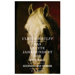Das letzte Jahrhundert der Pferde