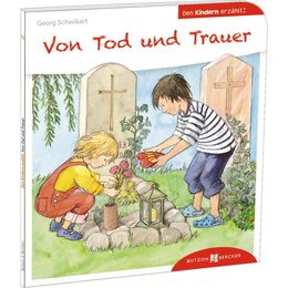 Von Tod und Trauer den Kindern erz&auml;hlt (1 St&uuml;ck)
