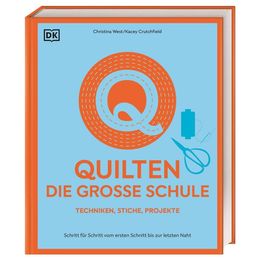 Dorling Kindersley Quilten - die gro&szlig;e Schule