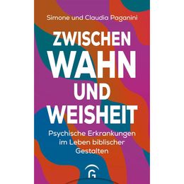 G&uuml;tersloher Verlagshaus Zwischen Wahn und Weisheit