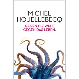 Gegen die Welt, gegen das Leben