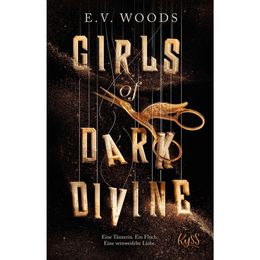 Girls of Dark Divine - Eine T&auml;nzerin. Ein Fluch. Eine verzweifelte Liebe.