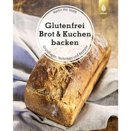 Glutenfrei Brot und Kuchen backen - endlich verst&auml;ndlich