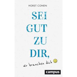 Sei gut zu dir, wir brauchen dich
