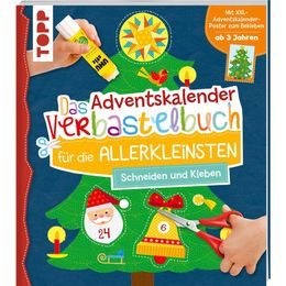 Das Adventskalender-Verbastelbuch f&uuml;r die Allerkleinsten. Schneiden und Kleben. ...