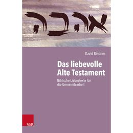 Das liebevolle Alte Testament