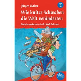 Wie knitze Schwaben die Welt ver&auml;nderten