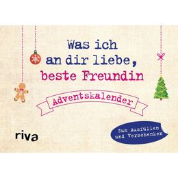 Riva Verlag Was ich an dir liebe, beste Freundin - Adventskalender. Hardcover-Ausgabe
