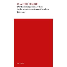 Der habsburgische Mythos in der modernen &ouml;sterreichischen Literatur
