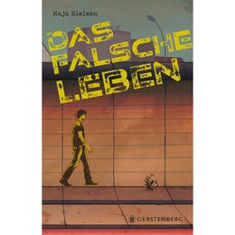 GERSTENBERG Das falsche Leben