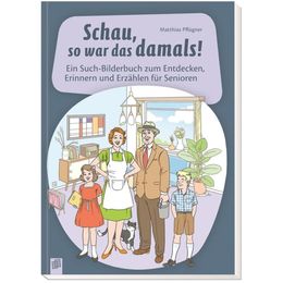 Schau, so war das damals!