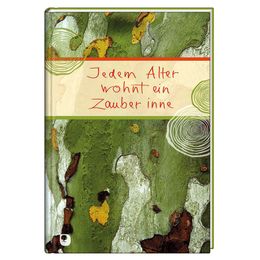 Jedem Alter wohnt ein Zauber inne