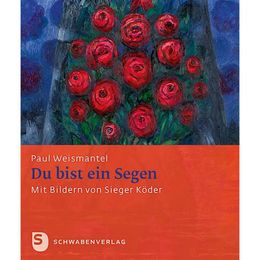 Du bist ein Segen