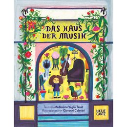 Das Haus der Musik - Ein Kinderbuch &uuml;ber skurrile Charaktere, Musik und Selbstfi...