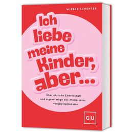 Ich liebe meine Kinder, aber ...