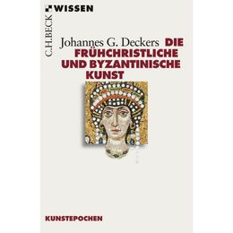 Die fr&uuml;hchristliche und byzantinische Kunst