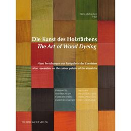 Die Kunst des Holzf&auml;rbens / The Art of Wood Dyeing