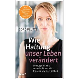 bene! Wie Haltung unser Leben ver&auml;ndert