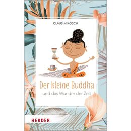 Herder Verlag Der kleine Buddha und das Wunder der Zeit