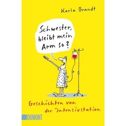Schwester, bleibt mein Arm so?