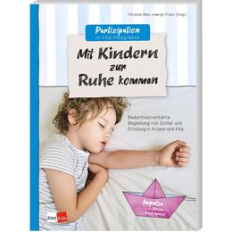 Partizipation im Kita-Alltag leben: Mit Kindern zur Ruhe kommen
