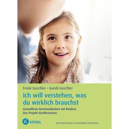 K&ouml;sel-Verlag Ich will verstehen, was du wirklich brauchst