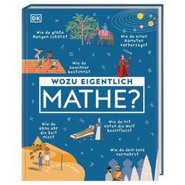Dorling Kindersley Wozu eigentlich Mathe?