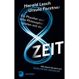 Patmos-Verlag Ein Physiker und eine Philosophin spielen mit der Zeit