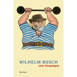 Wilhelm Busch zum Vergn&uuml;gen