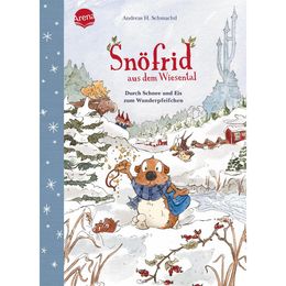 Sn&ouml;frid aus dem Wiesental (5). Durch Schnee und Eis zum Wunderpfeifchen