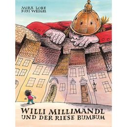 Willi Millimandl und der Riese Bumbum