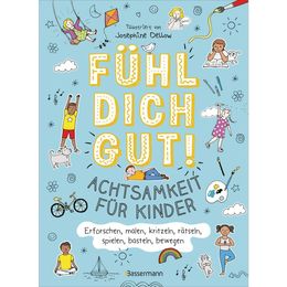 F&uuml;hl dich gut! Achtsamkeit f&uuml;r Kinder. Mit Spielen, R&auml;tseln, Yoga u.v.m. die Gef...