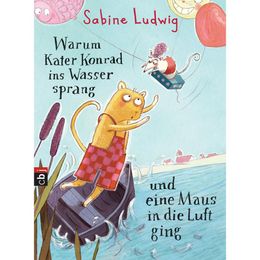 cbj Warum Kater Konrad ins Wasser sprang und eine Maus in die Luft ging