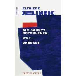 Rowohlt Verlag GmbH Die Schutzbefohlenen. Wut. Unseres