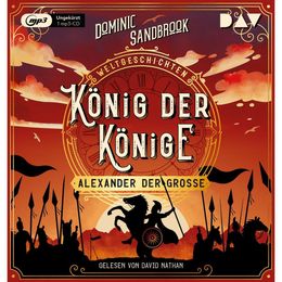 Weltgeschichte(n). K&ouml;nig der K&ouml;nige: Alexander der Gro&szlig;e