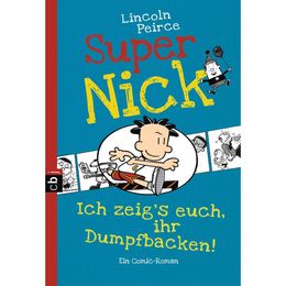 cbj Super Nick - Ich zeig's euch, ihr Dumpfbacken!