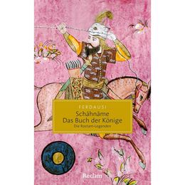 Schahname - Das Buch der K&ouml;nige