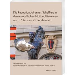 Die Rezeption Johannes Schefflers in den europ&auml;ischen Nationalliteraturen vom 17...