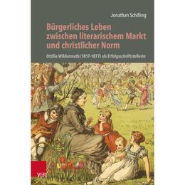 B&uuml;rgerliches Leben zwischen literarischem Markt und christlicher Norm